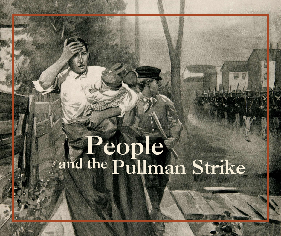 People & The Pullman Strike Exhibit – I & M Canal